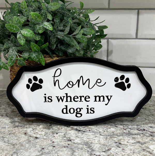 How is where my dog is wall or table sign – Josephine Thomas Home